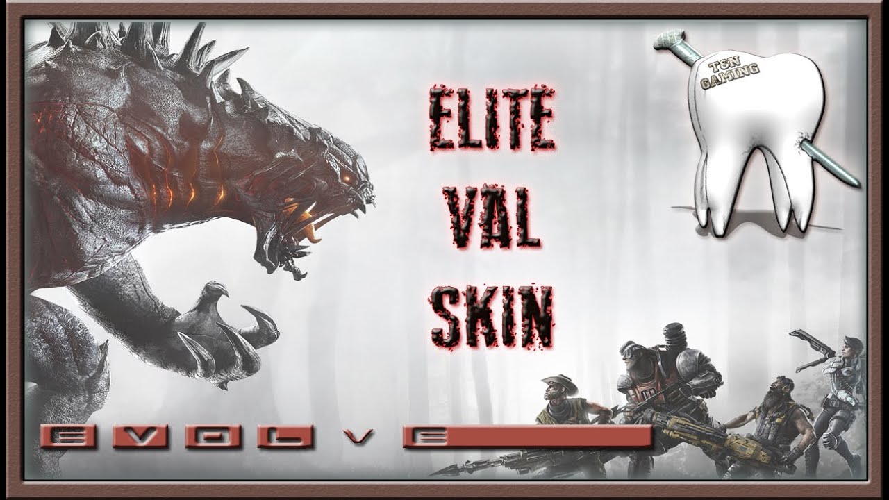 Evolve | Elite Val Skin - YouTube