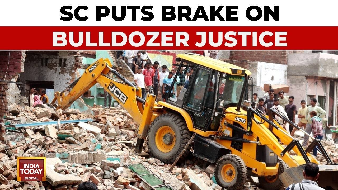 Supreme Court's Verdict On Bulldozer Action: Executive Cannot Override ...
