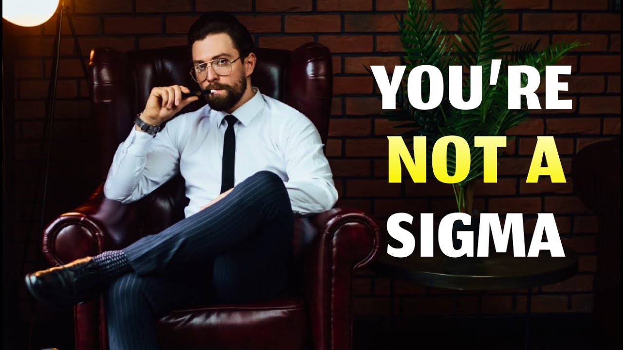 7 Reasons You Are Not A Sigma Male I Self Check - YouTube