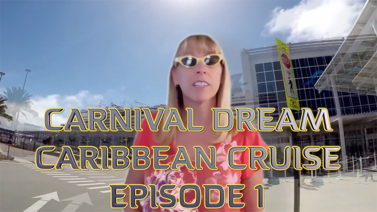 Carnival Dream - Episode 1, Travel To and Boarding - YouTube