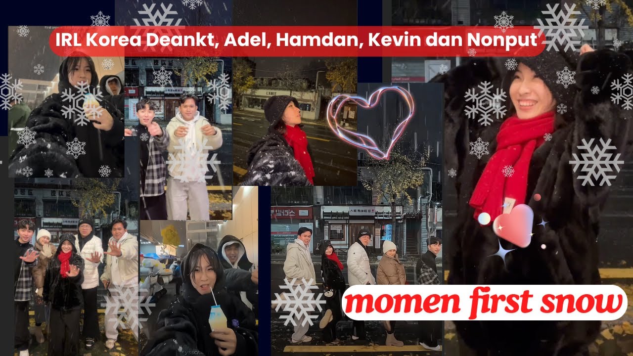 Momen first snow deankt adel hamdan nontput dan kevin !! IRL Korea ...