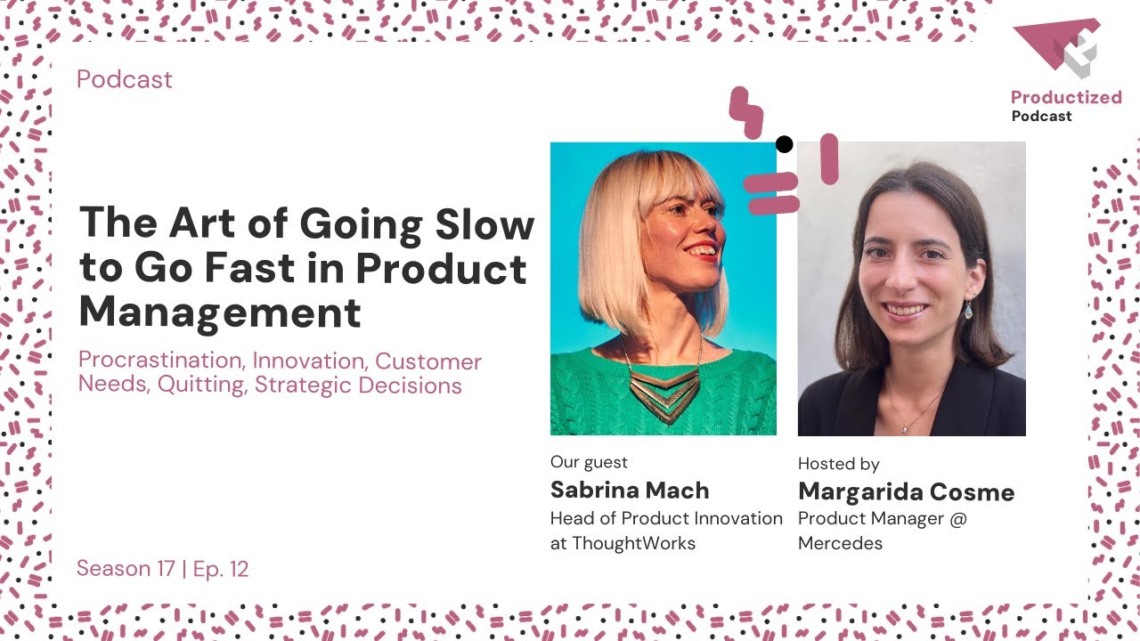 152.Sabrina Mach, Head of Product Innovation: The Art of Going Slow to ...