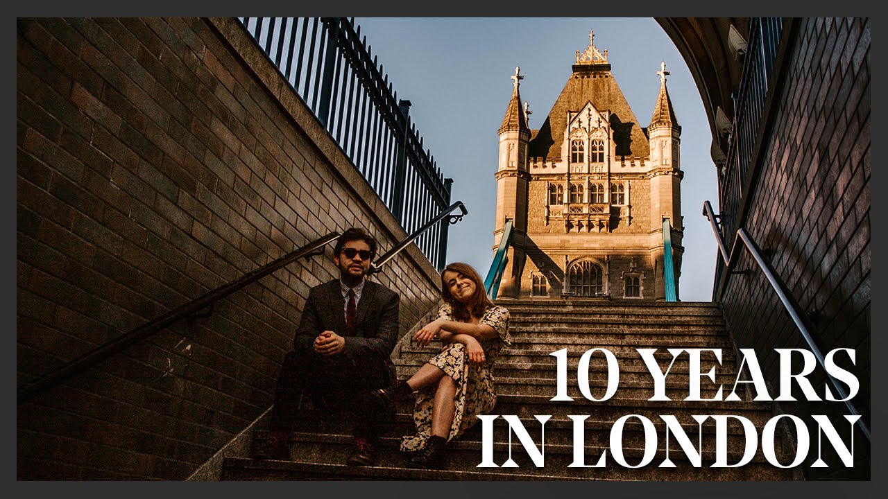 THE LAST 10 YEARS | OUR LONDON LIFE - YouTube