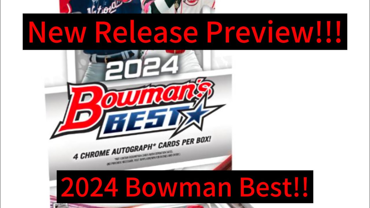 NEW RELEASE PREVIEW!! 2024 BOWMAN BEST BASEBALL!! ALL YOU NEED TO KNOW ...