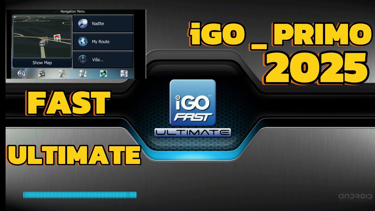 iGO_PRIMO_FAST_ULTIMATE_2025 ANDROID 14 UL 6.1 - YouTube