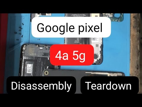 Google pixel 4a 5g disassembly | Teardown - YouTube