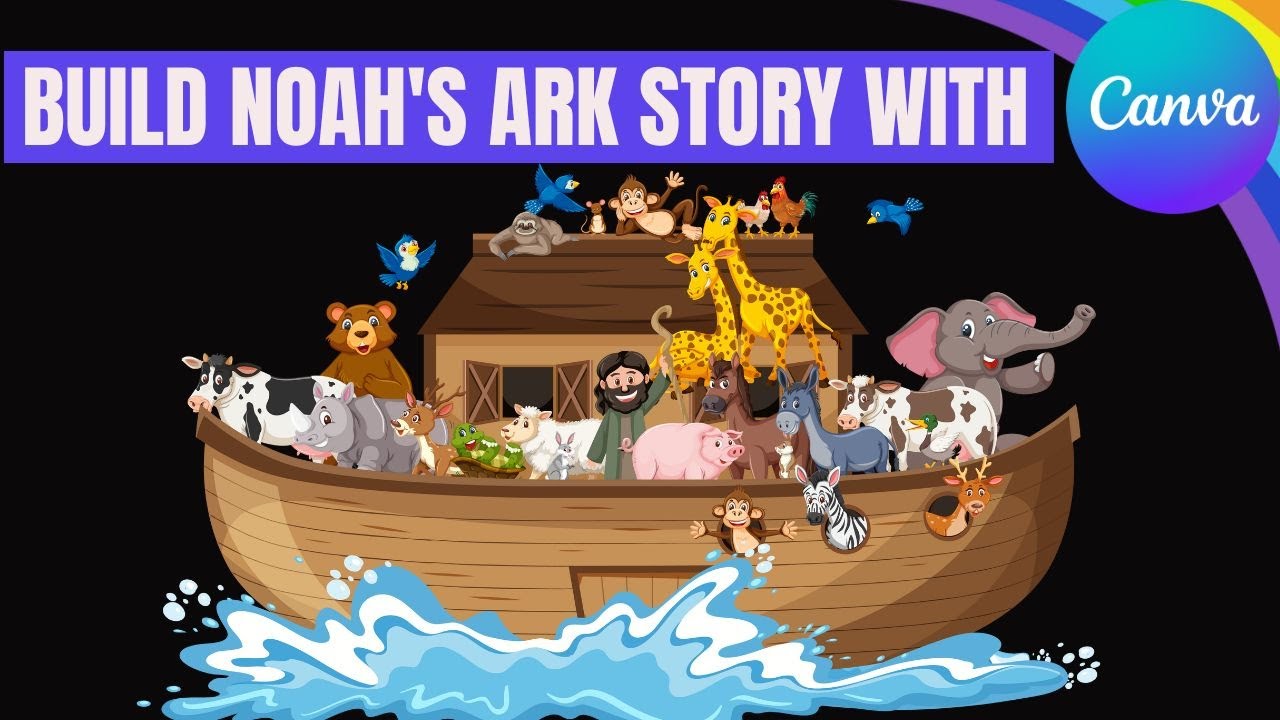 How to ANIMATE Noah's Ark Story with Canva - YouTube