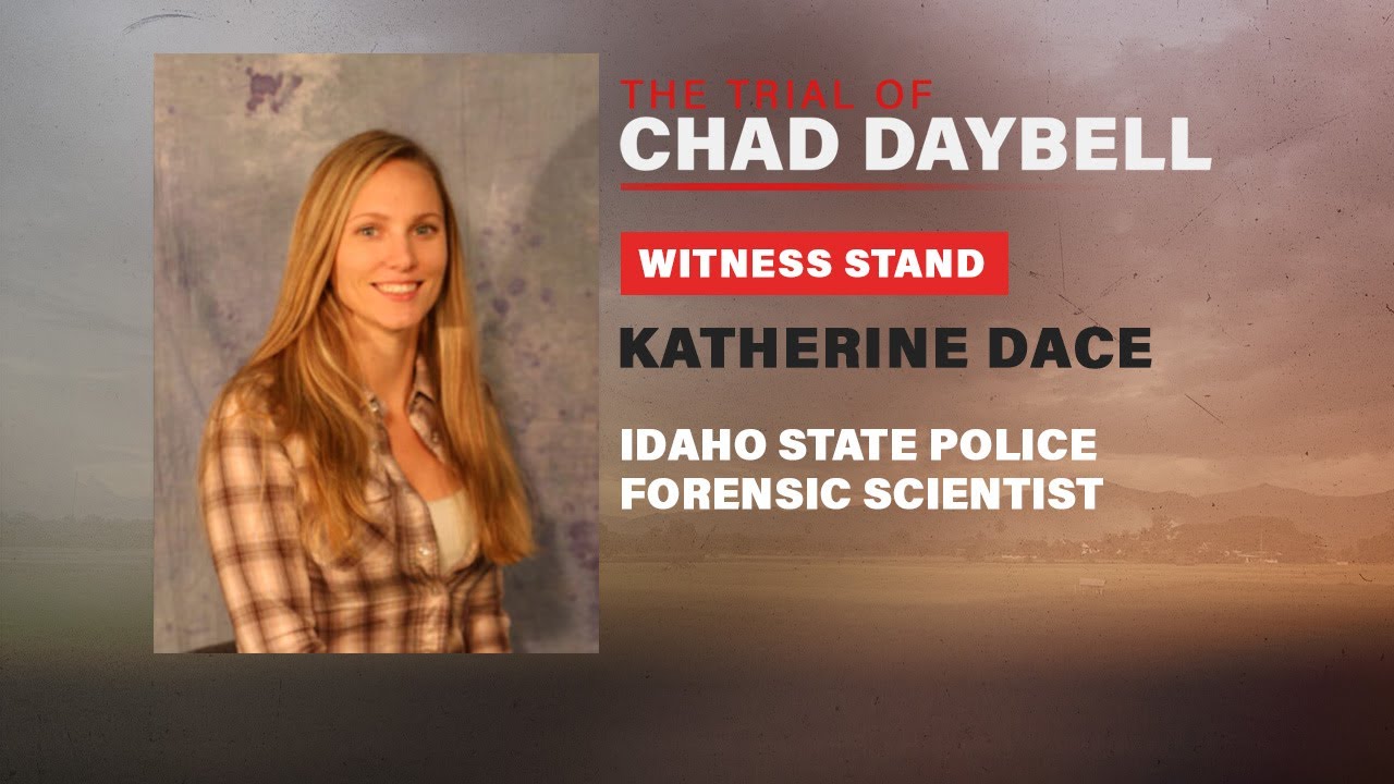 FULL TESTIMONY: Idaho State Police Forensic Scientist Katherine Dace ...