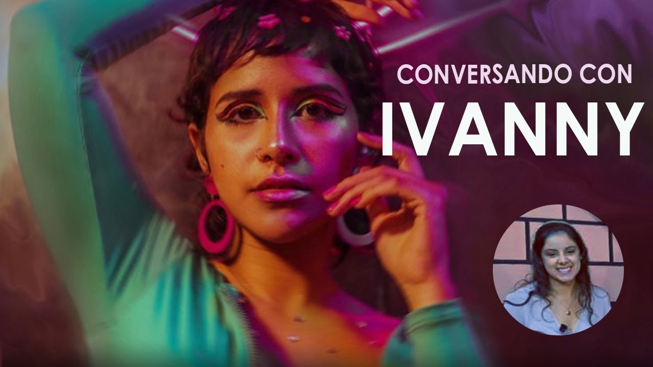Conversando con Ivanny @ivannymusica -Talento tachirense. - YouTube