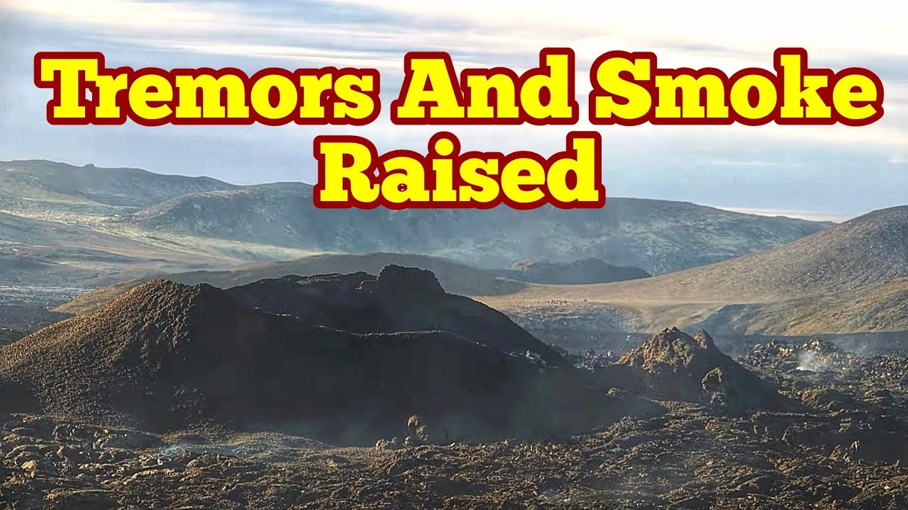 Magma, Tremors And Smoke Were Rising In Iceland Meradalir ...