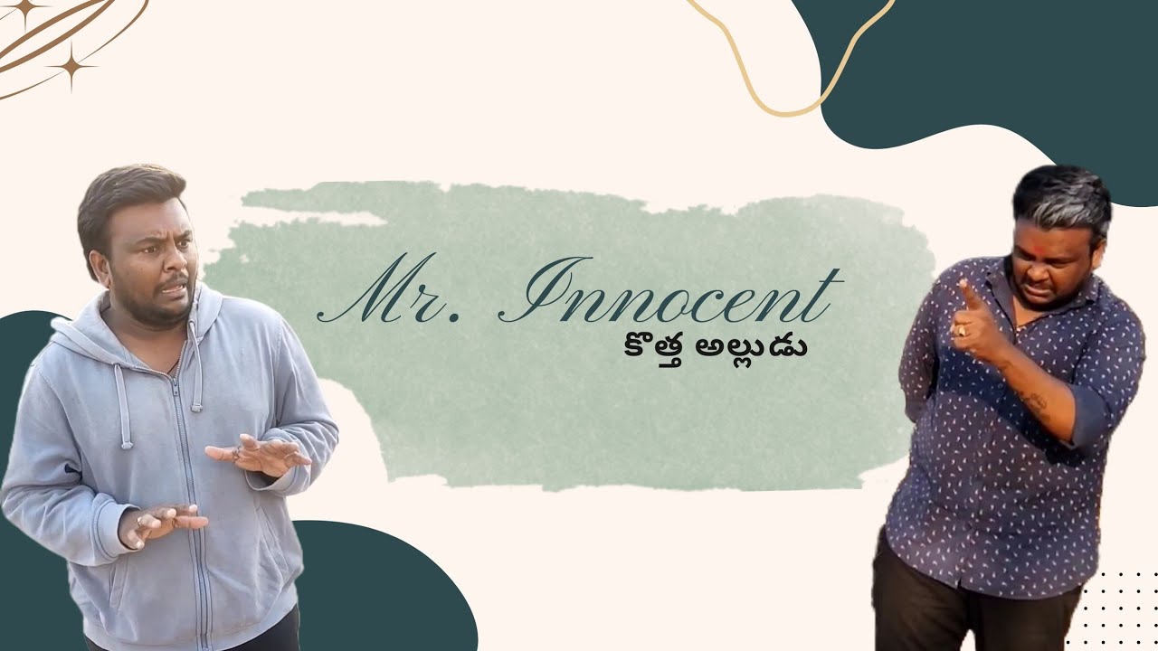 Mr. Innocent | Kotha alludu | Episode -1 | By Sai krish - YouTube