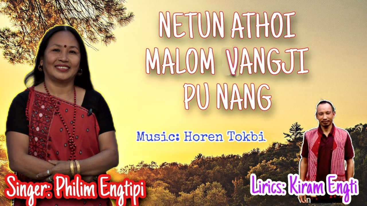 NETUM ATHOI MALOM VANGJI PU NANG ( NEW KARBI SONG 2022) BY PHILIM ...