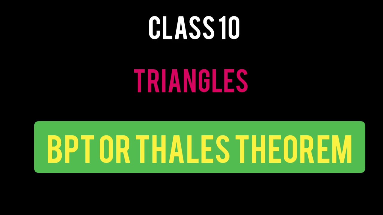 Class 10 Triangles BPT or THALES THEOREM - YouTube