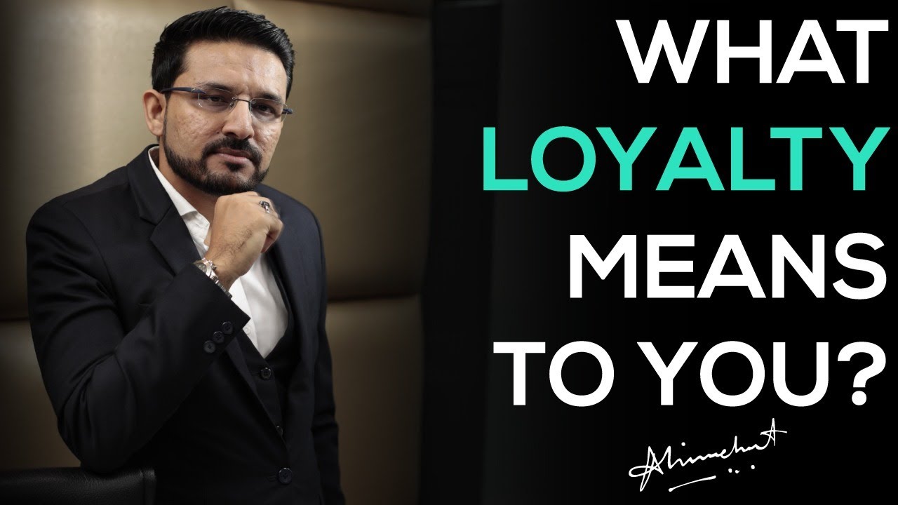 What Loyalty Means To You Ali Merchant YouTube what-loyalty-means-to-you-ali-merchant-youtube