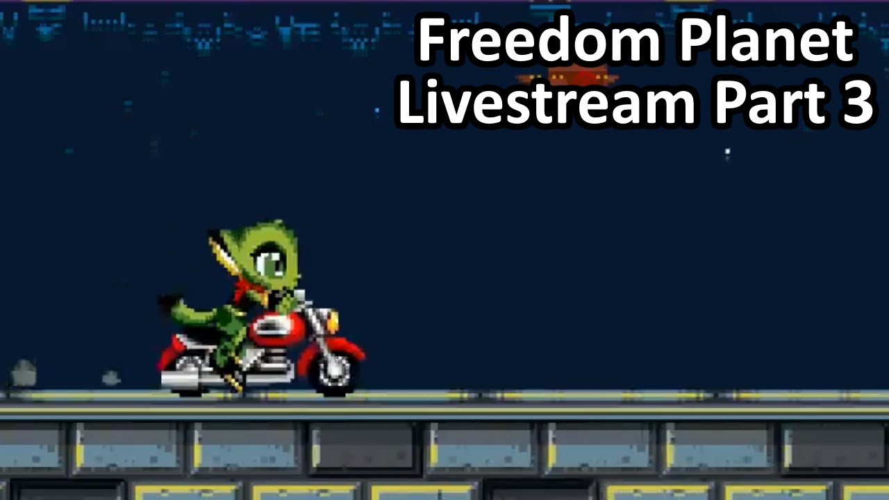 Freedom Planet First Playthrough Part 3 - YouTube
