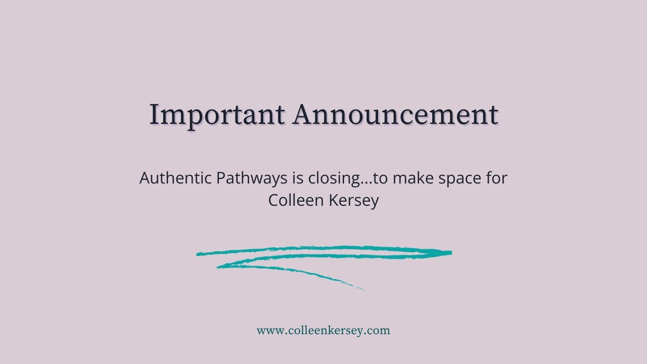 Authentic Pathways Closing - to make space for Colleen Kersey - YouTube