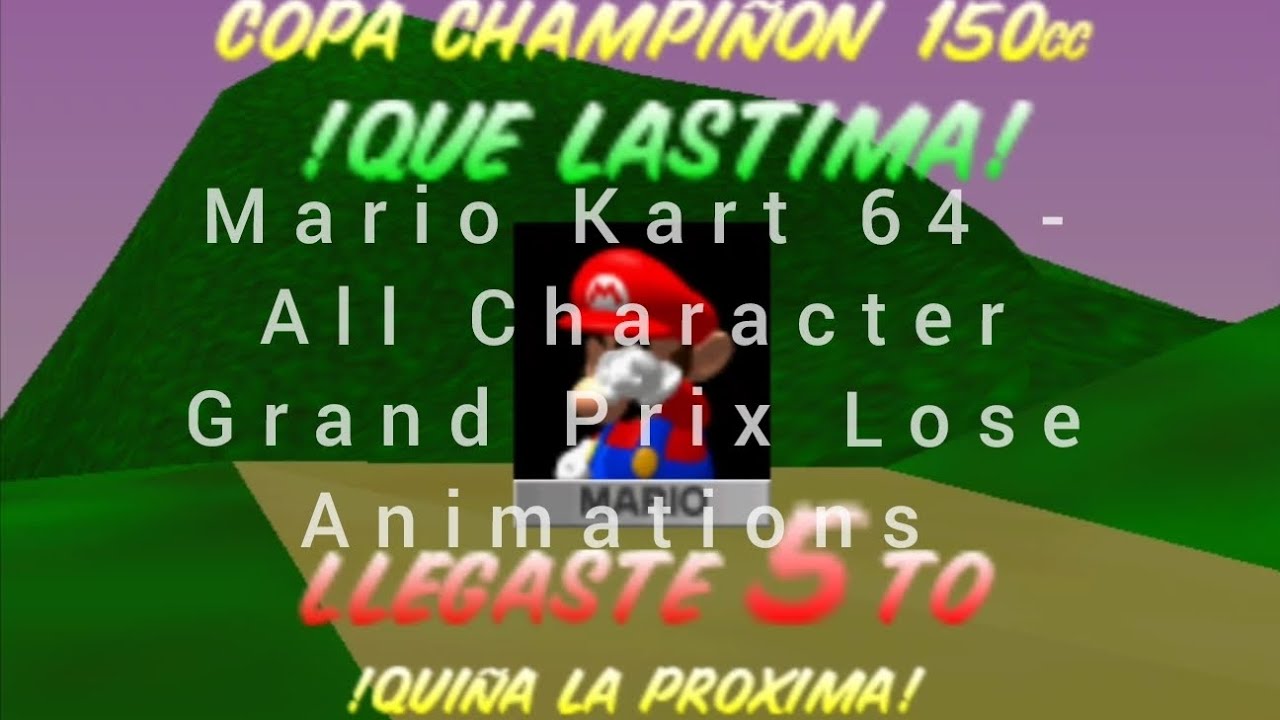 Mario Kart 64 - All Character Grand Prix Lose Animations - YouTube