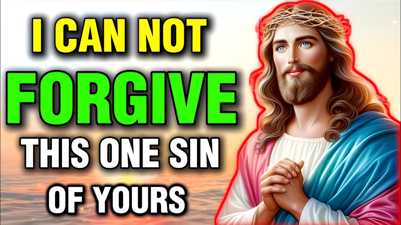 🛑 I CAN NOT FORGIVE THIS ONE SIN OF YOURS | DON'T IGNORE | GOD MESSAGE ...