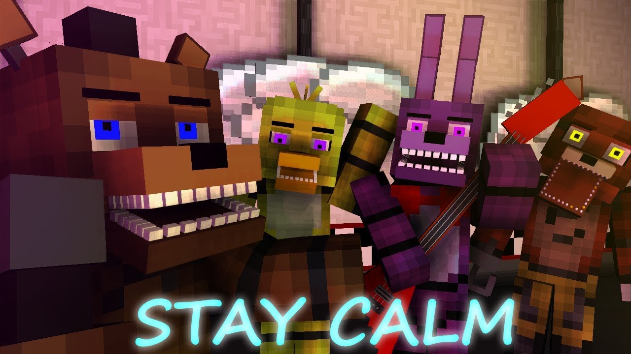 STAY CALM [FNAF/Minecraft/Animation] - YouTube