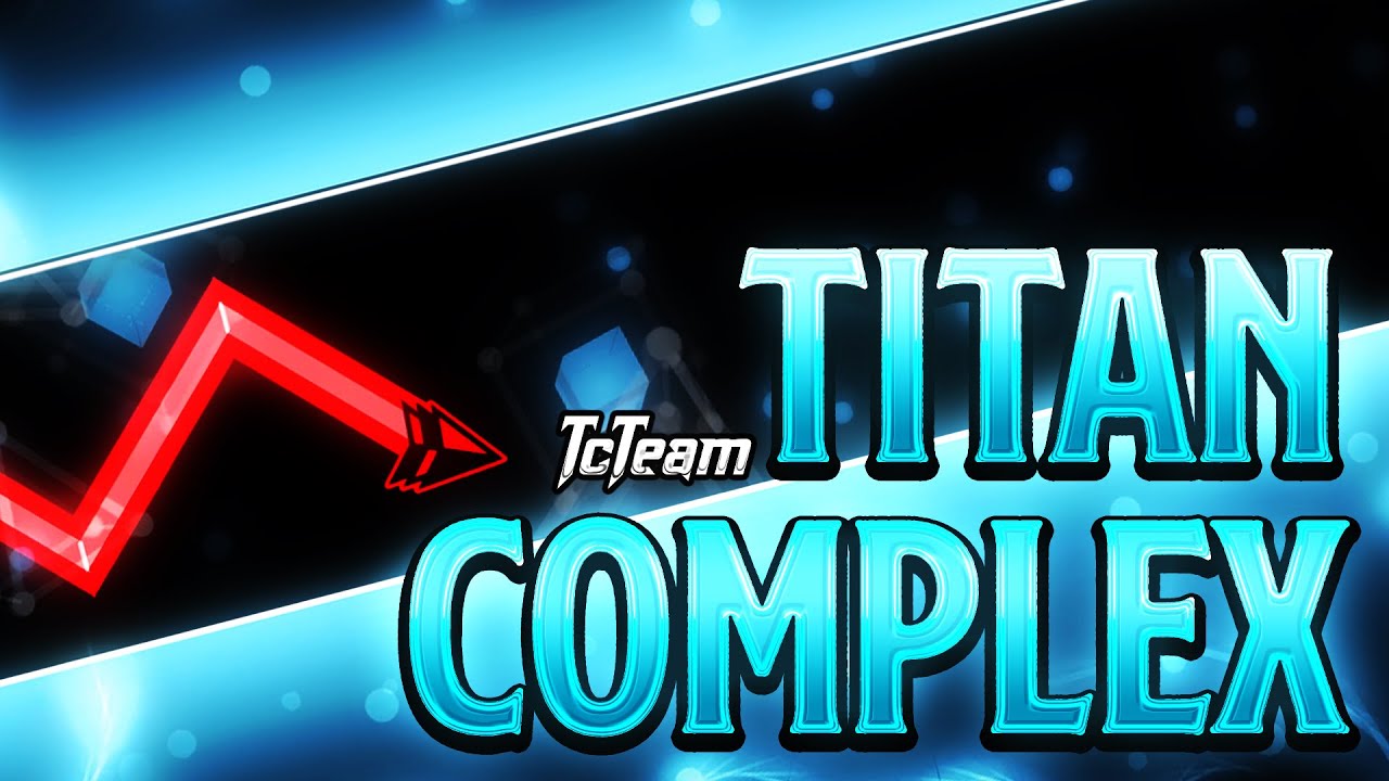 Titan Complex 100% // TCTeam // (TOP 130) - YouTube