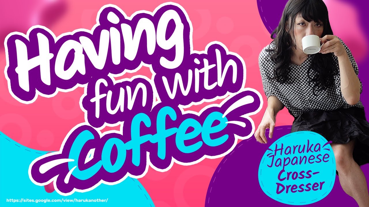 The pretty Japanese lady, Haruka, likes to have fun with coffee ...
