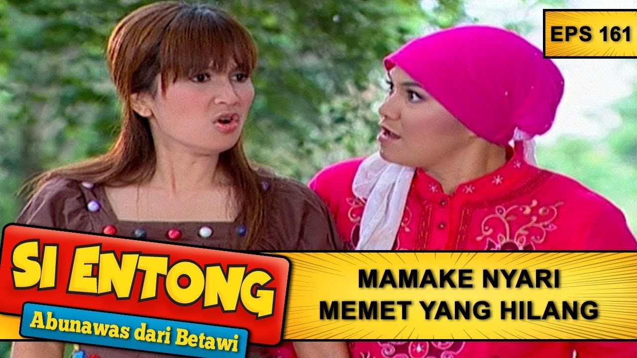 Mamake Dan Mpo Lela Nyariin Memet Yang Hilang - Si Entong Abunawas Dari Betawi Eps 161 Part 2 ...