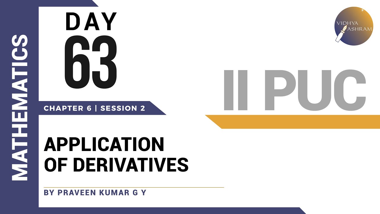 DAY 63 | MATHEMATICS | II PUC | APPLICATION OF DERIVATIVES | L2 - YouTube