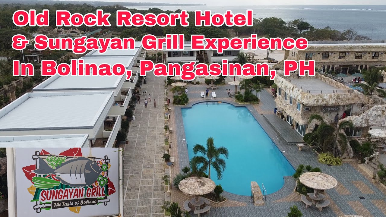Old Rock Resort Hotel & Sungayan Grill Experience In Bolinao ...
