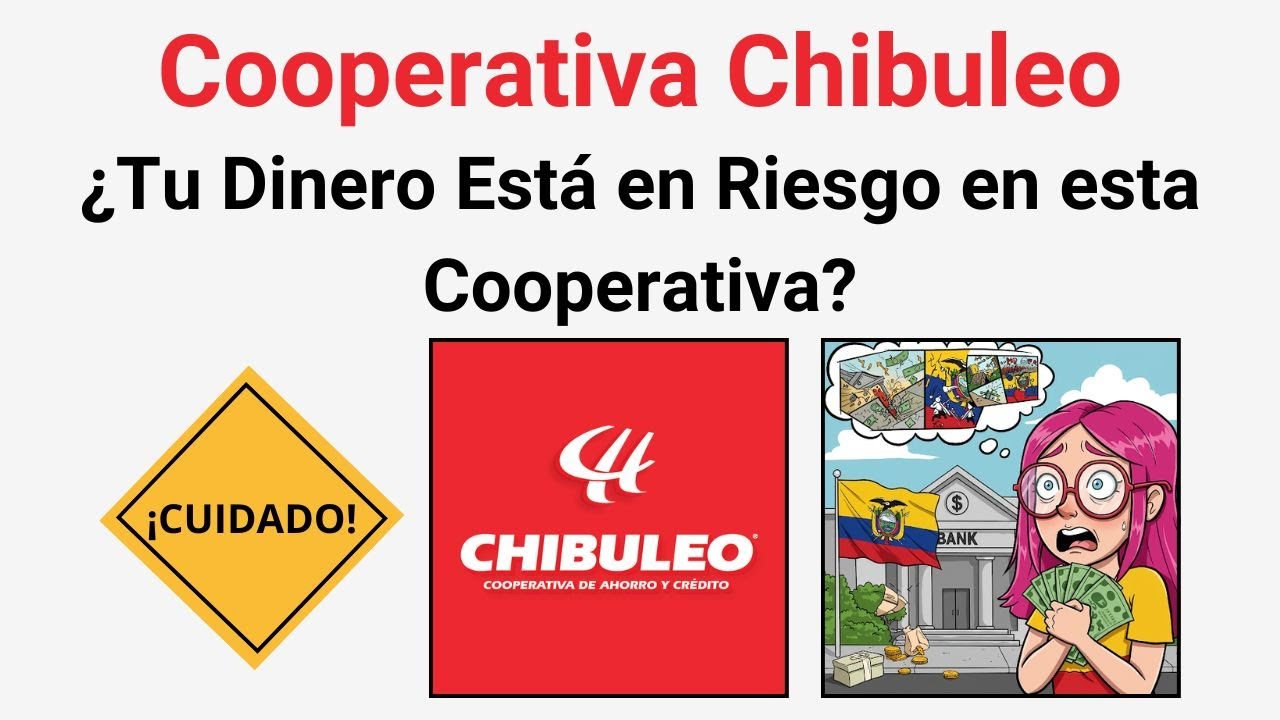 Cooperativa CHIBULEO ¿Es seguro ahorrar e invertir dinero en esta ...