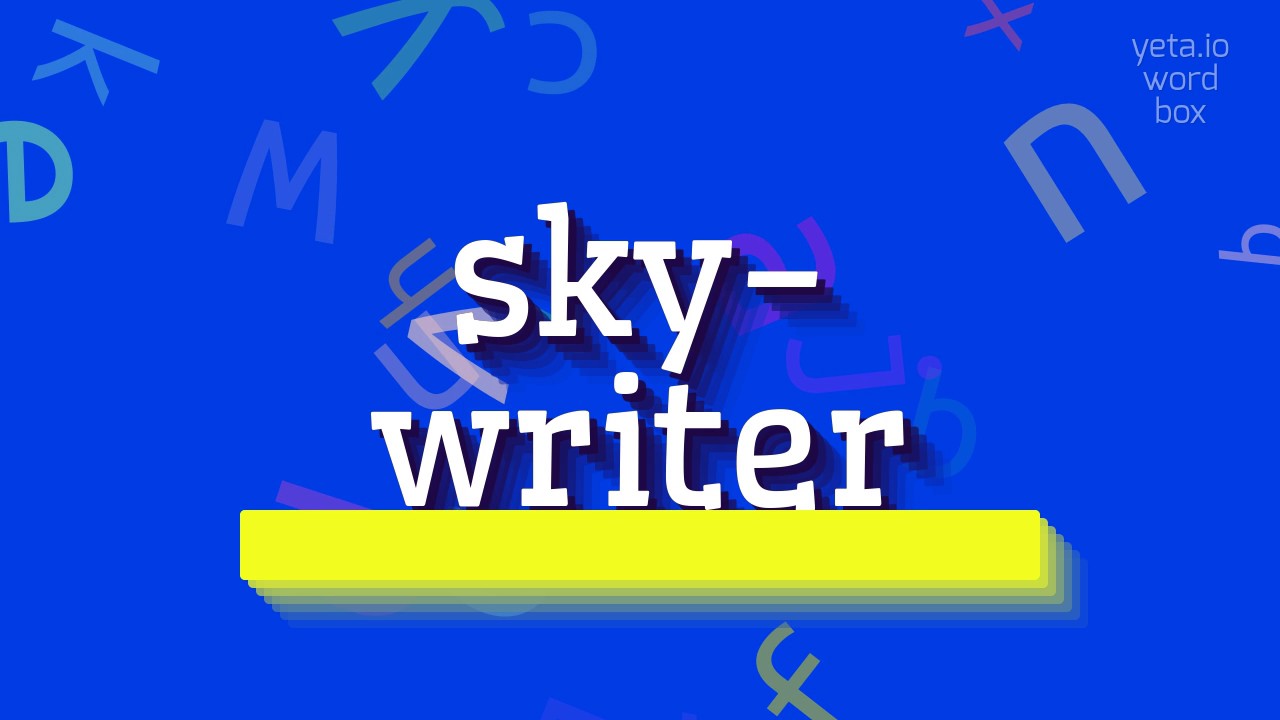 SKY-WRITER - HOW TO PRONOUNCE IT? - YouTube