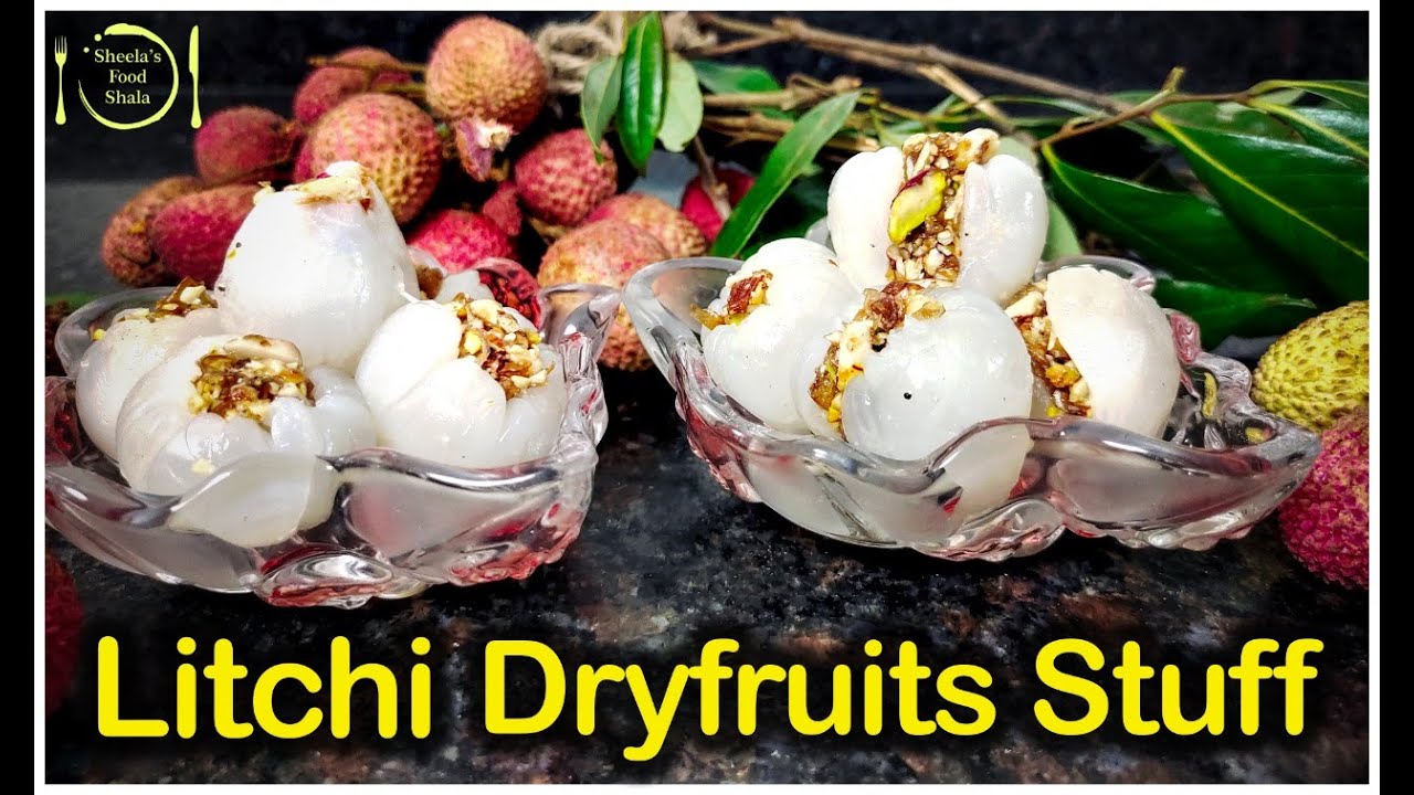 लीची में ड्राईफूट स्टफिंग कैसे बनाते हैं/Litchi dry fruits/stuffed ...