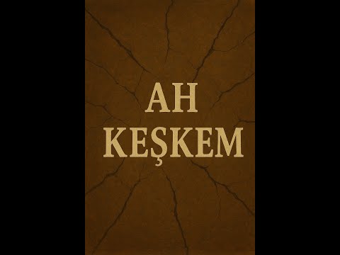 AH KEŞKEM