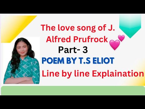 The love song of J.Alfred Prufrock| Poem| T.S Eliot| Kine by line ...