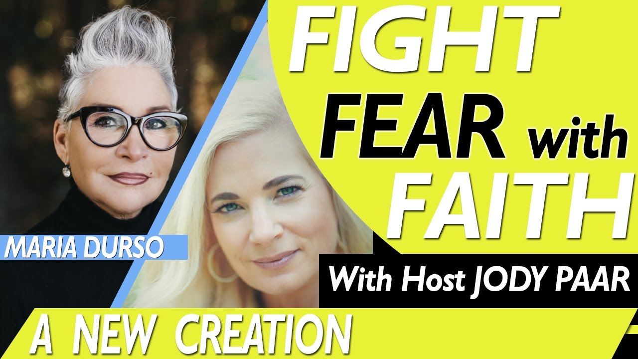 Jody Paar Fight Fear With Faith Episode 50 Maria Durso How God Made Me ...