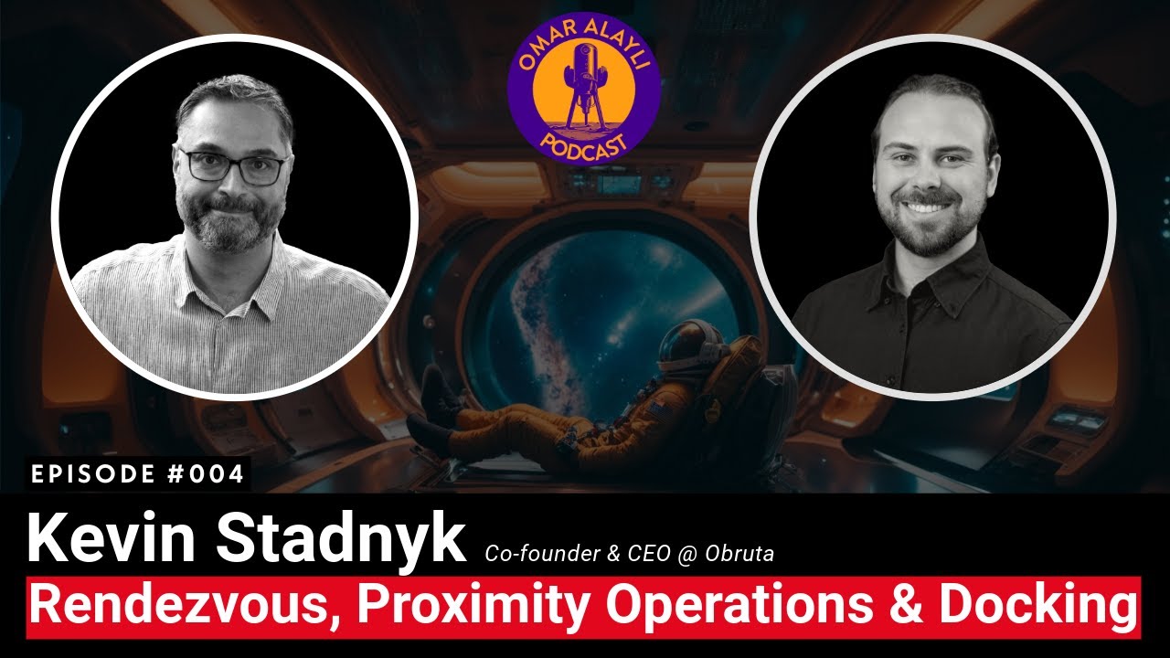 Kevin Stadnyk: Advancing Spacecraft Docking & GNC Technology | Omar ...