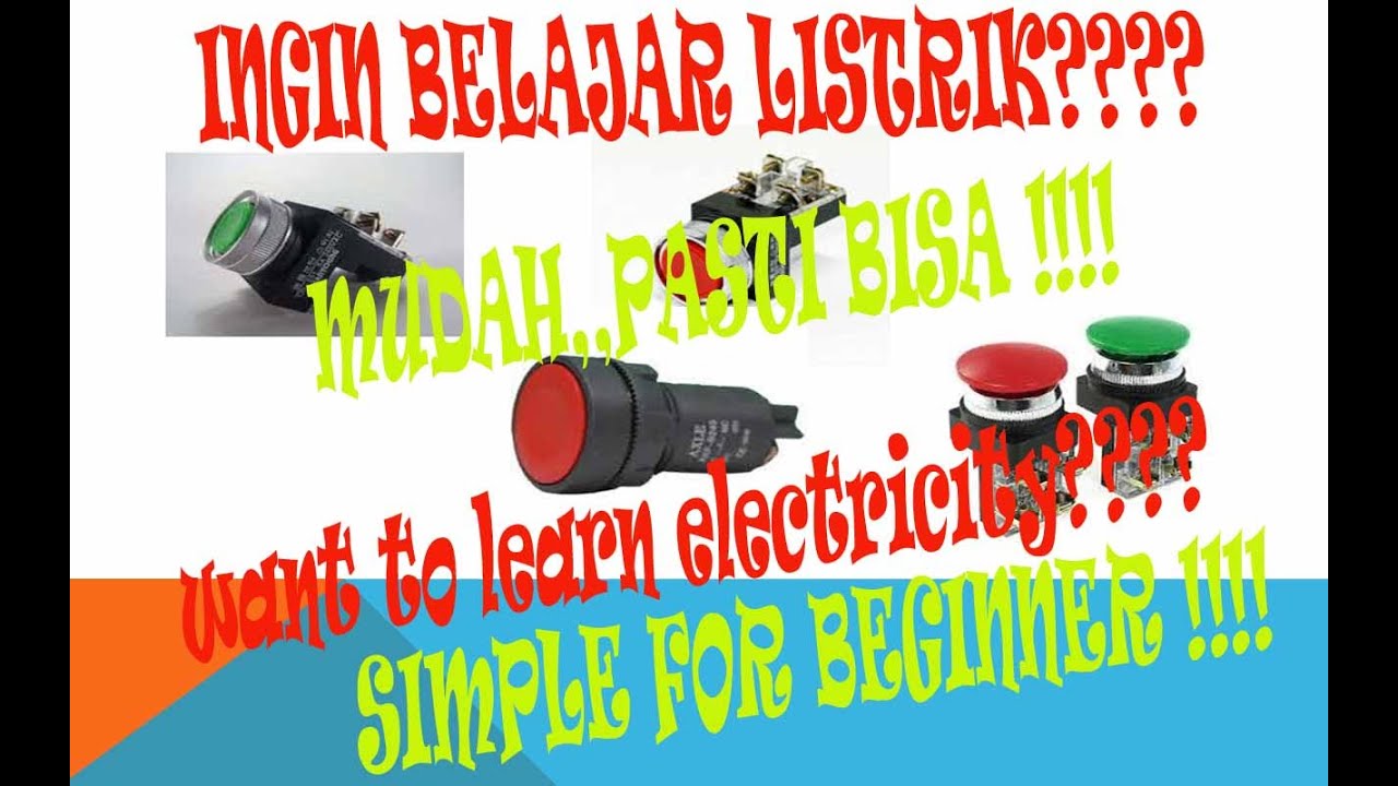 BELAJAR KOMPONEN LISTRIK - ELECTRICAL LEARNING - PUSH BUTTON - YouTube