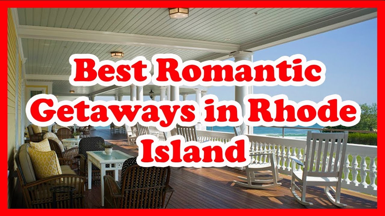 5 Best Romantic Getaways in Rhode Island | Love is Vacation - YouTube