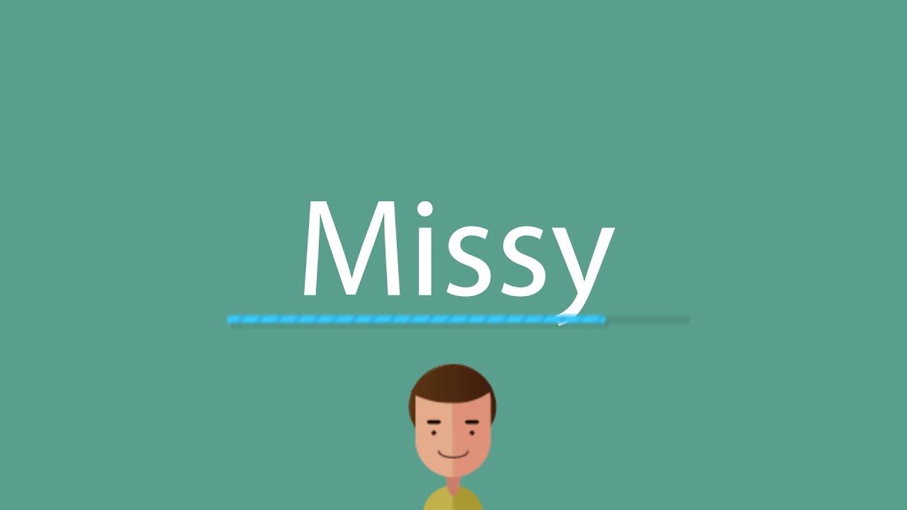 Missy Pronunciation YouTube missy-pronunciation-youtube