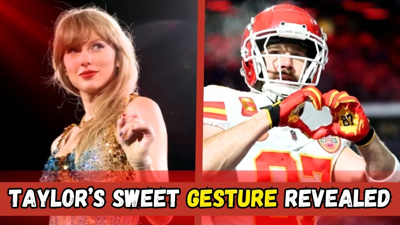 Taylor’s Sweet Gesture Revealed | Taylor Swift’s NFL Connection - YouTube