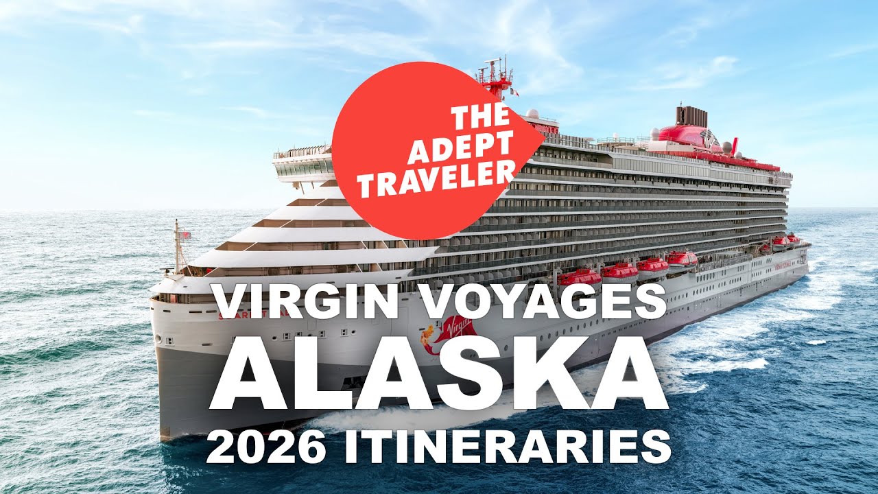 Virgin Voyages Heads to Alaska in 2026 with Brilliant Lady! - YouTube