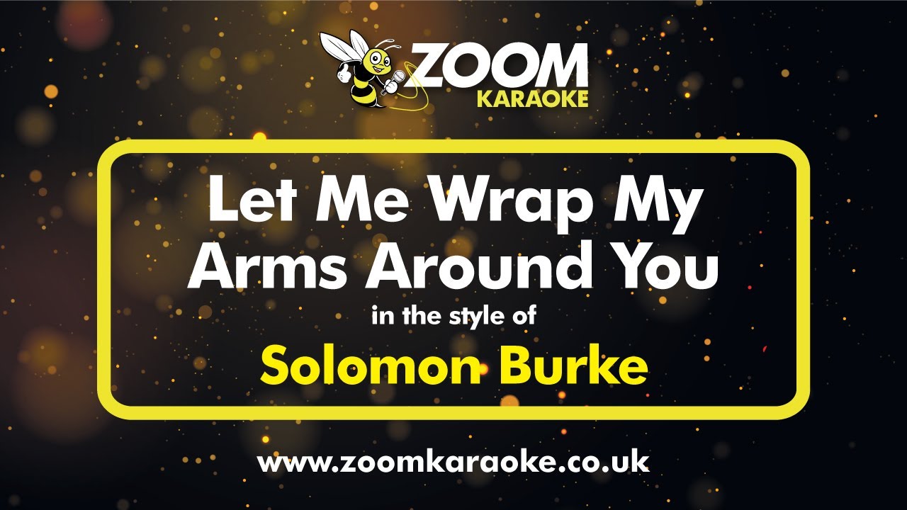 Solomon Burke - Let Me Wrap My Arms Around You - Karaoke Version from ...