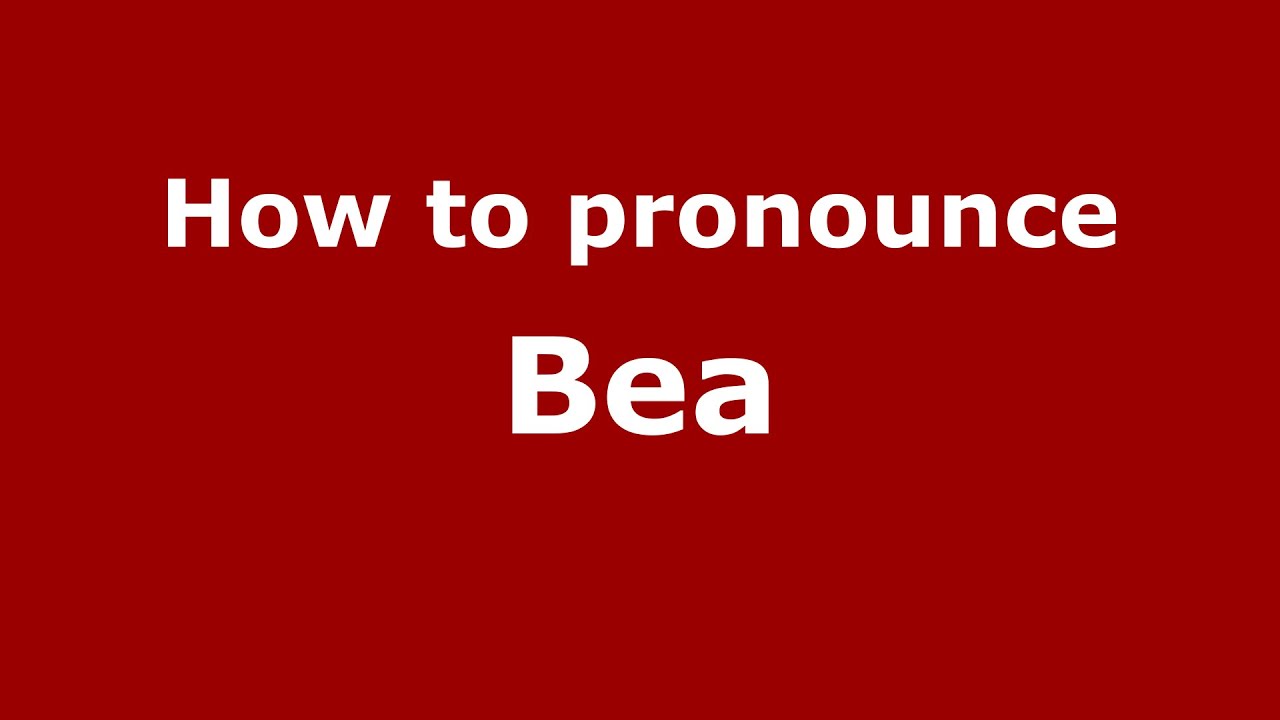 How to pronounce Bea (Germany/German) - PronounceNames.com - YouTube