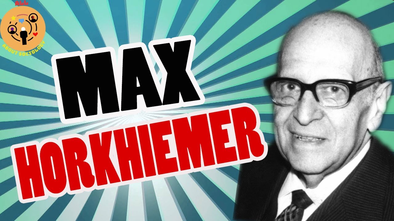 MAX HORKHEIMER ( हिंदी में ) ALL ABOUT SOCIOLOGY - YouTube
