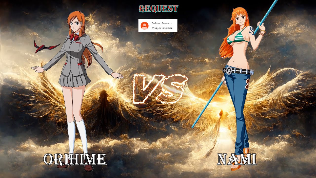 Battle Request : Bleach (Request) โอริฮิเมะ (Orihime) ปะทะ นามิ (Nami ...