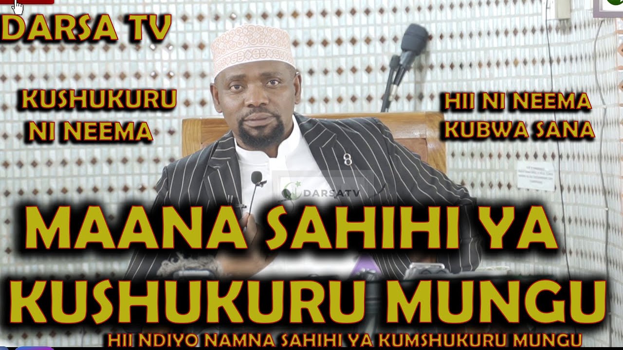 Maana Sahihi Ya Kushukuru Mungu / Kushukuru Ni Neema / Hii Ni Neema ...