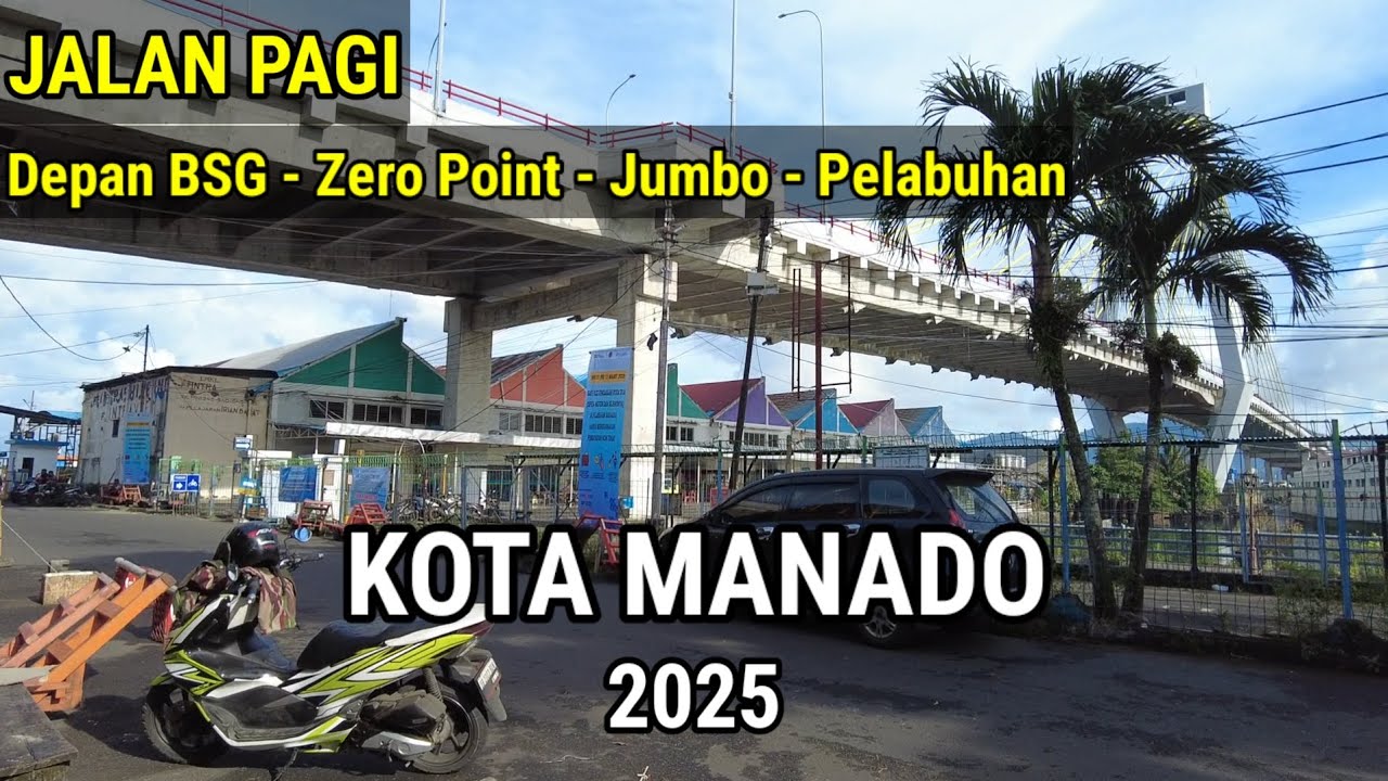 Suasana Pagi Kota Manado 2025 : Dari depan BSG - Zero Point - Jumbo ...