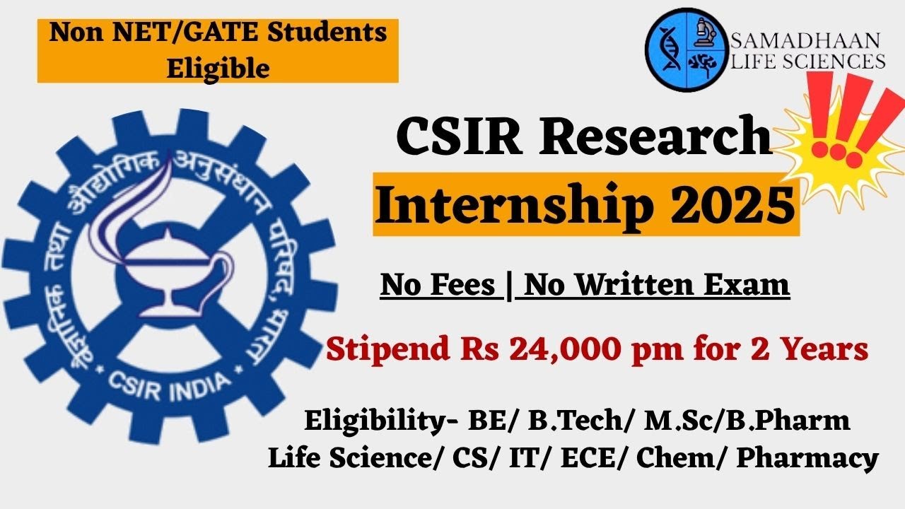 CSIR Research Internship 2025 | ₹24,000 Fellowship | MSc, B.Tech, B ...
