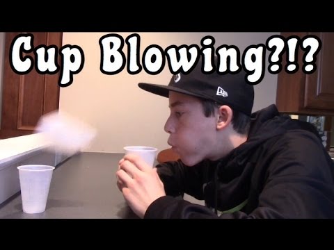 CUP BLOWING?!? The Next Big Trend?!? - YouTube