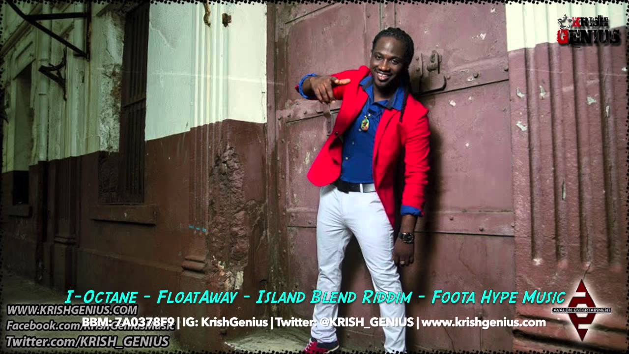 I-Octane - Float Away [Island Blend Riddim] April 2014 - YouTube