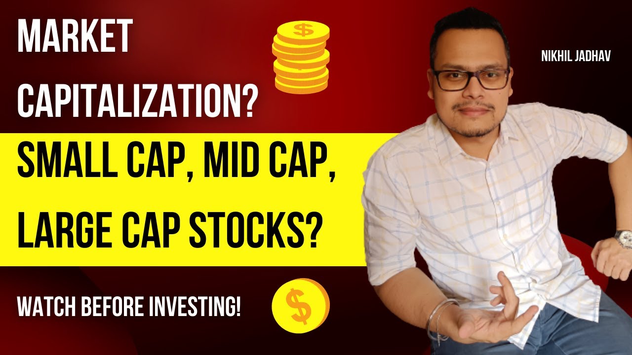 What are Large cap, Mid cap, Small cap stocks? | What is market ...
